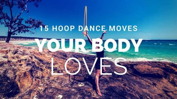 15 Hoop Moves Your Body Will Thank You For